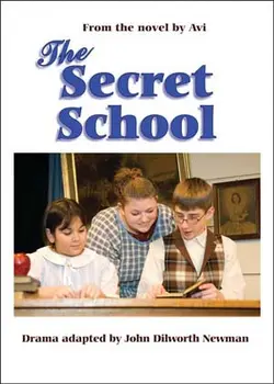 Buy The Secret School by John Dilworth Newman from the novel by Avi ...