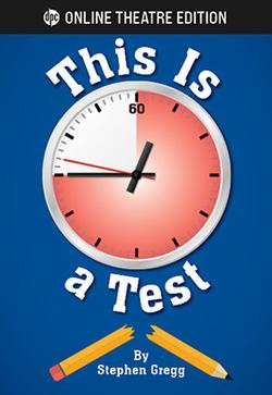 Buy This Is a Test (Online Theatre Edition) by Stephen Gregg ...